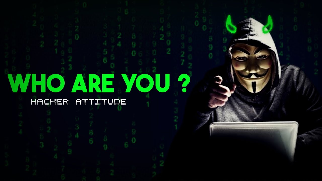 Who Are You โก๐ Hacker Status Hacking Status Youtube