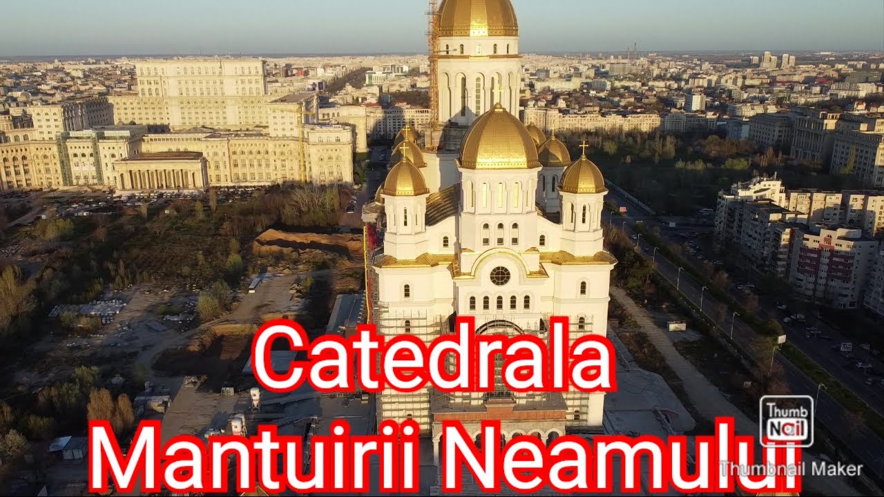 Catedrala Mantuirii Neamului. - YouTube