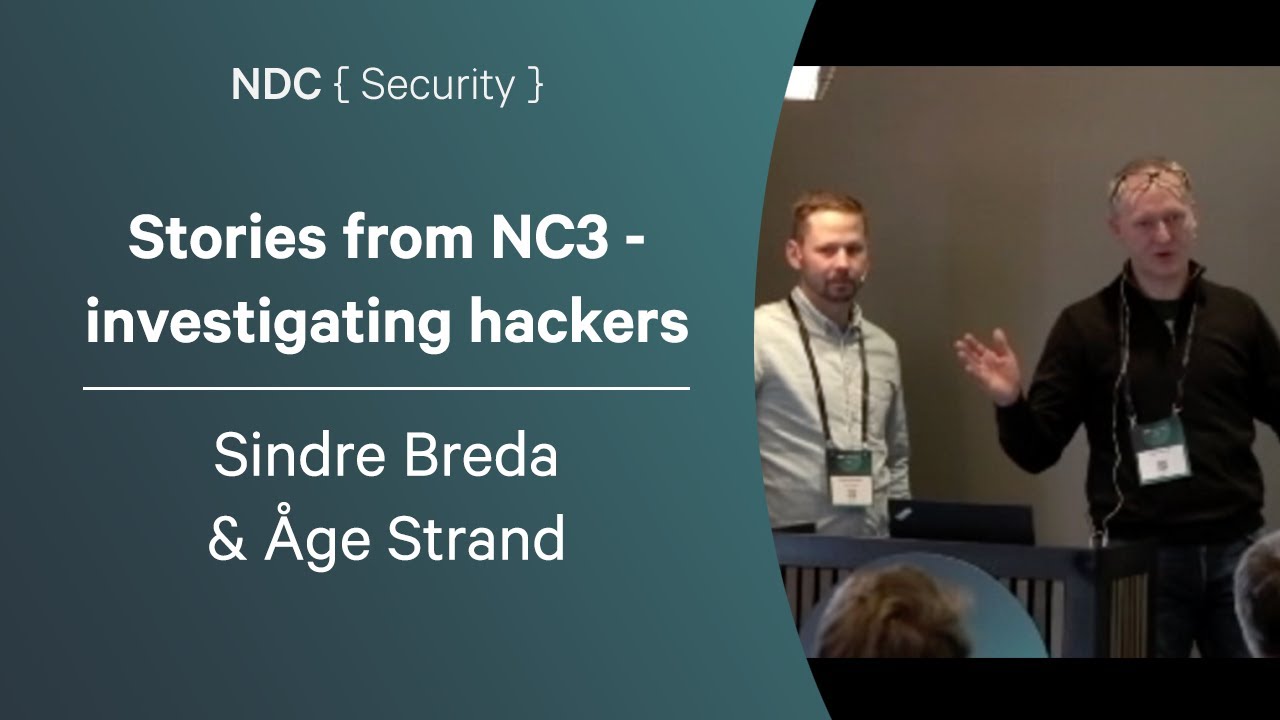 Stories from NC3 - investigating hackers - Sindre Breda & Åge Strand - NDC Security 2024 - YouTube