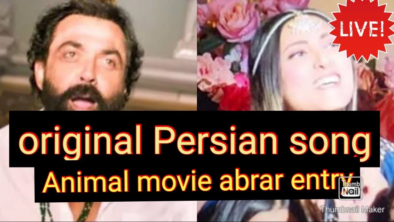ORIGINAL PERSIAN SONG ABRAR ENTRY ANIMAL FILM. BOBBY DEOL - YouTube