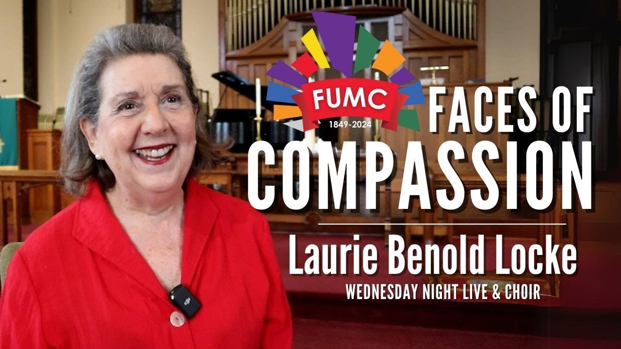 Faces of Compassion: Laurie Benold Locke - Choir & Wednesday Night Live ...