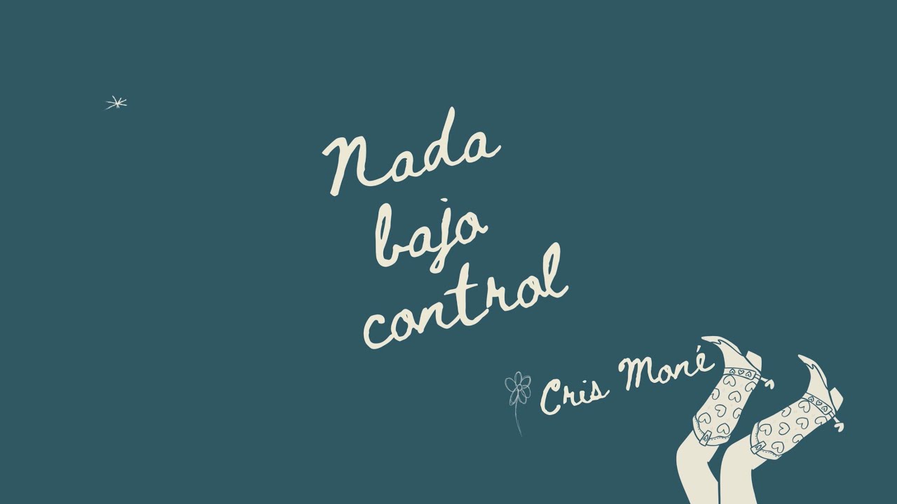 NADA BAJO CONTROL - Cris Moné (Lyric Video) - YouTube