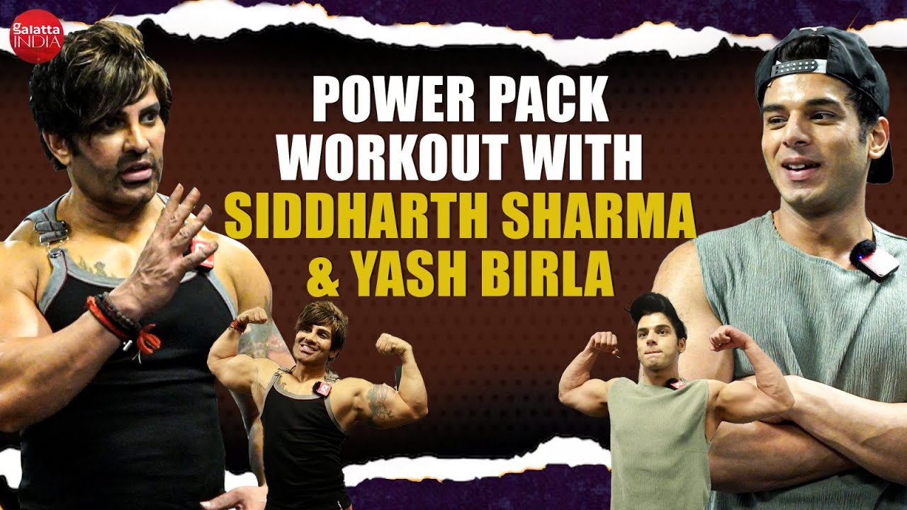 Fitness, Business & Bollywood: Yash Birla & Siddharth Sharma's Diet ...