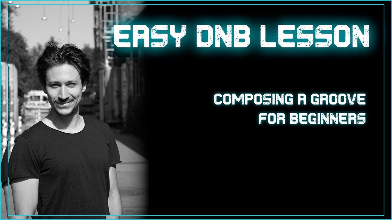 DNB Beginner Lesson - Composing A Groove - YouTube