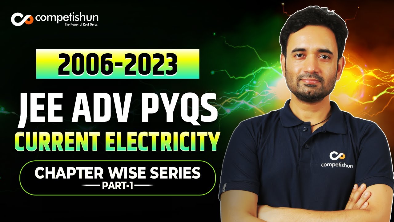 JEE Advanced Physics PYQs: Current Electricity (2006-2023) Solved | JEE ...