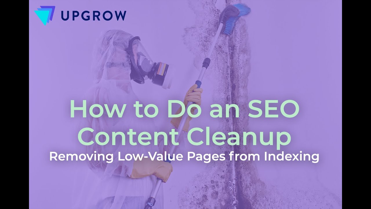 SEO Content Cleanup - How to Identify & Remove Low-Value Pages Fast ...