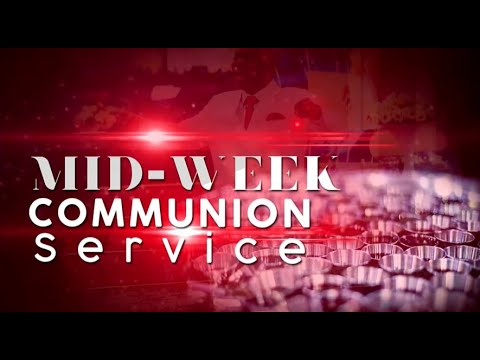 MID-WEEK COMMUNION SERVICE | 30 AUGUST 2023 | Winners Chapel ...