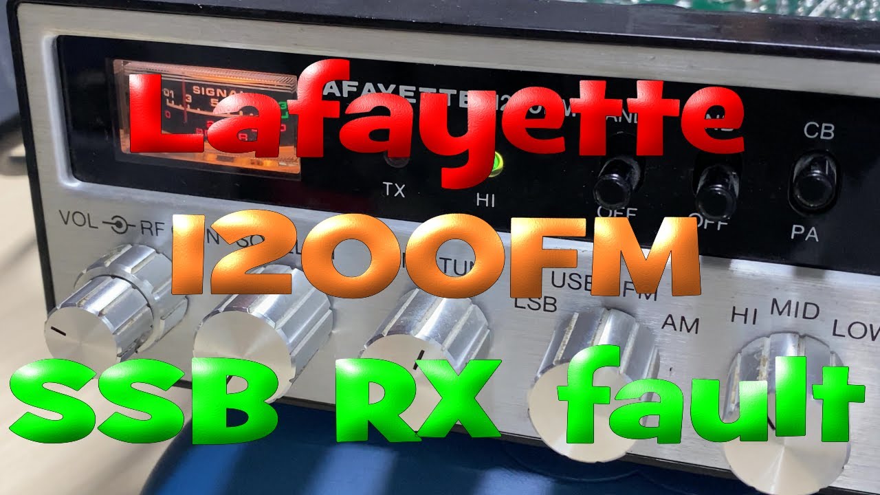 EP 157 - Lafayette 1200FM - SSB 120ch CB radio - SSB receive fault ...