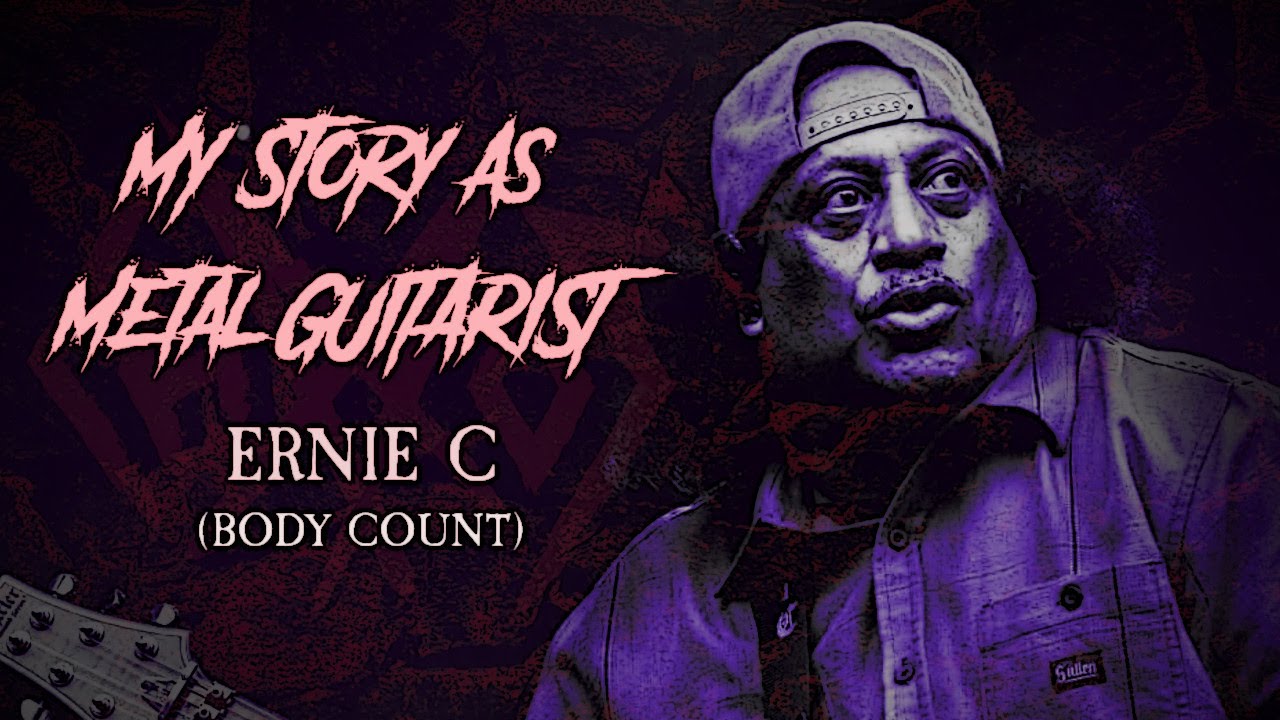 My Story As Metal Guitarist: Ernie C (Body Count) - YouTube