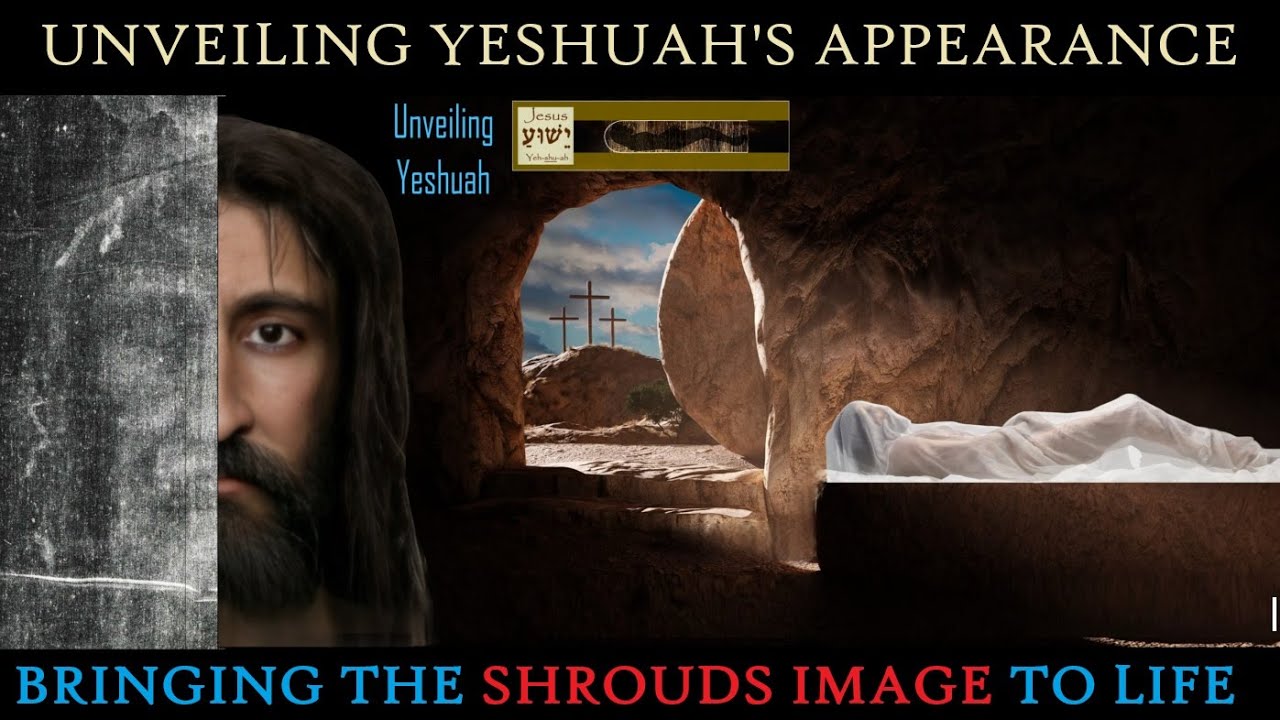 Unveiling Yeshua's Appearance: Bringing the Shroud of Turin's Image to ...