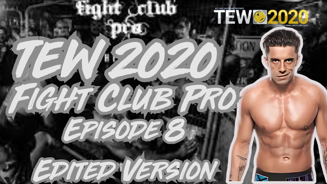 TEW 2020 Fight Club Pro - Episode 8 - Booking My Best Show, Watch Until ...