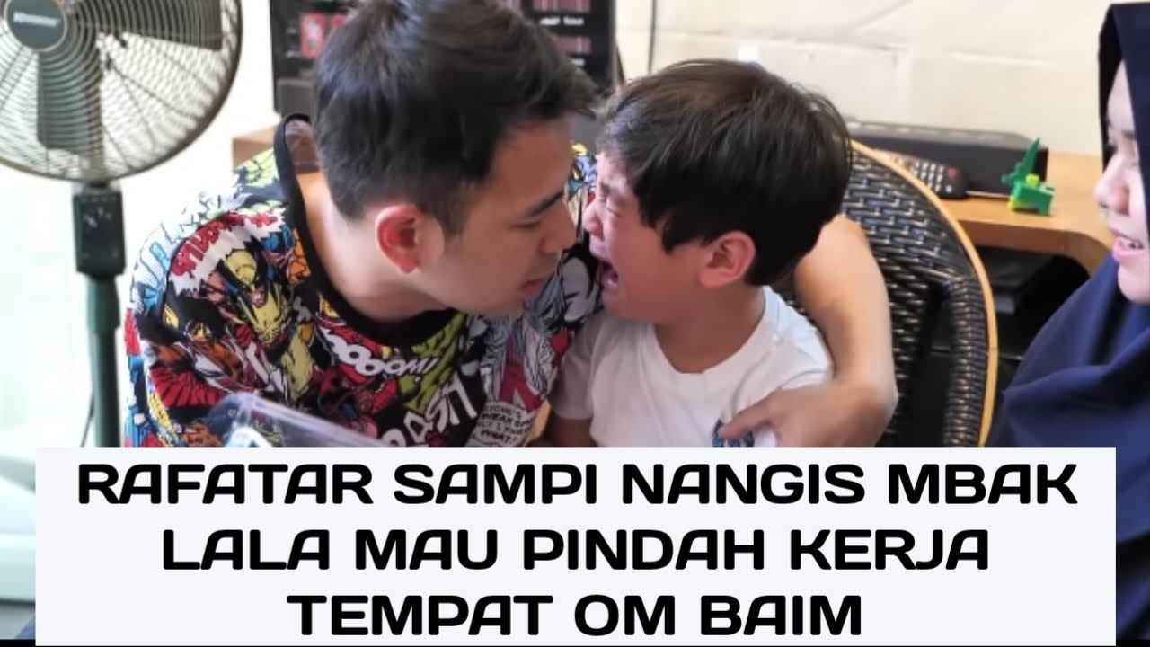 RAFATAR SAMPI NANGIS MBAK LALA MAU PINDAH KERJA TMPAT OM BAIM - YouTube