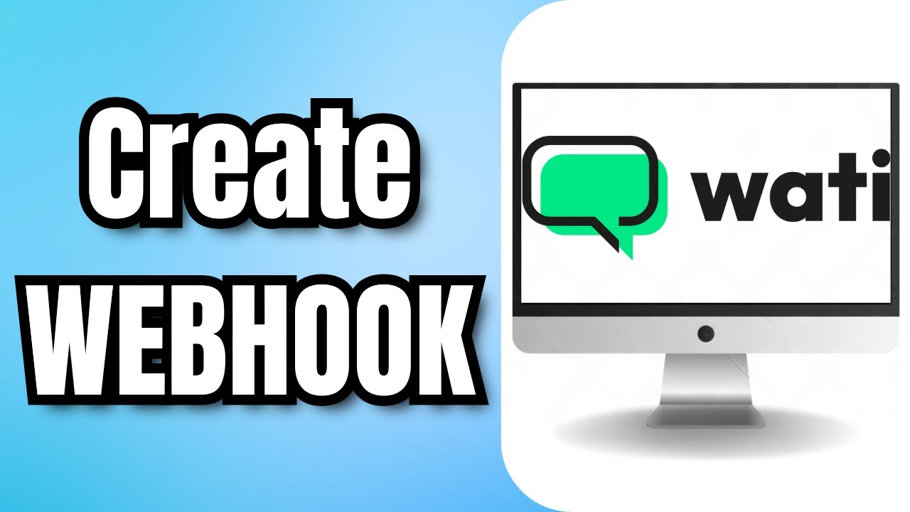How to Create a WATI WEBHOOK - YouTube