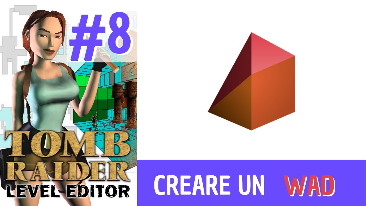 Come creare un WAD tutorial Tomb Raider level editor Ep 8 - YouTube