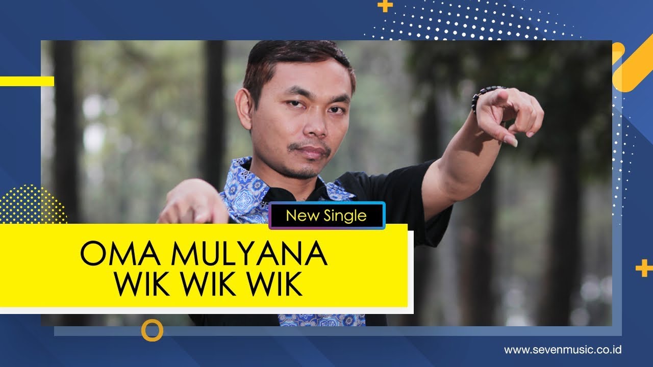 Oma Mulyana - Wik Wik Wik [Official Music Video] - YouTube