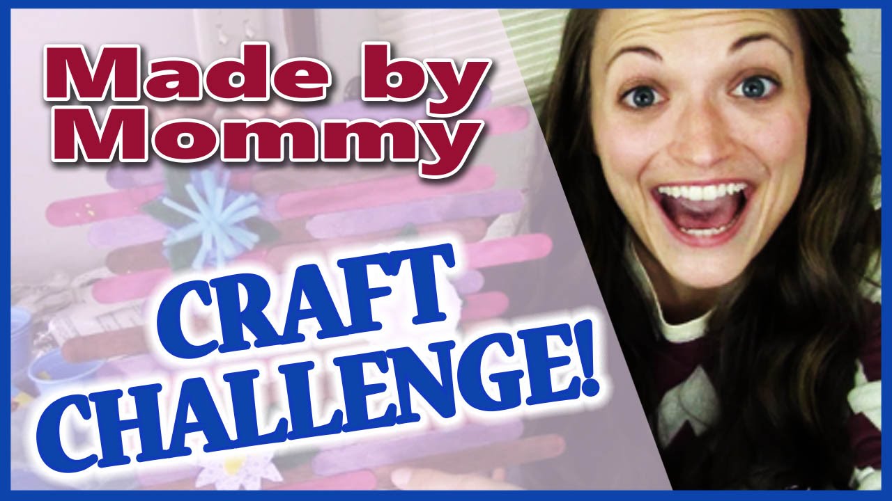 MADE BY MOMMY CRAFT CHALLENGE! (lots of fun!) - YouTube