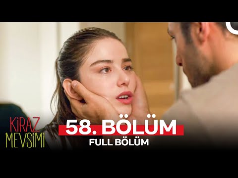 Kiraz Mevsimi 58. Bölüm (FULL HD)
