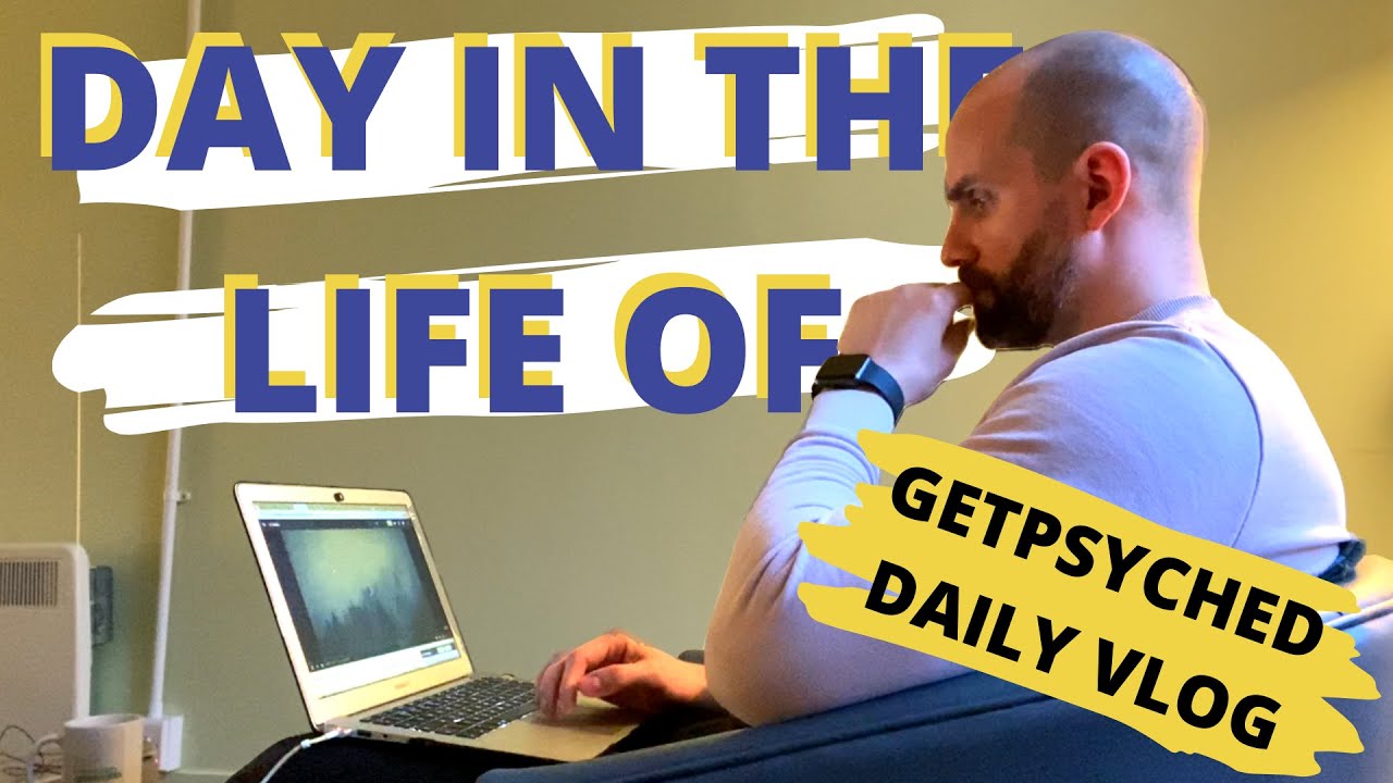 Day In The Life Of A Psychologist (GetPsyched Vlog) - Managing My ...