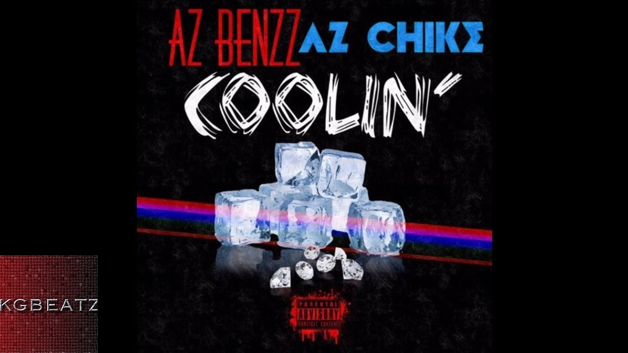 AzBenzz ft. AzChike - Coolin [New 2018] - YouTube