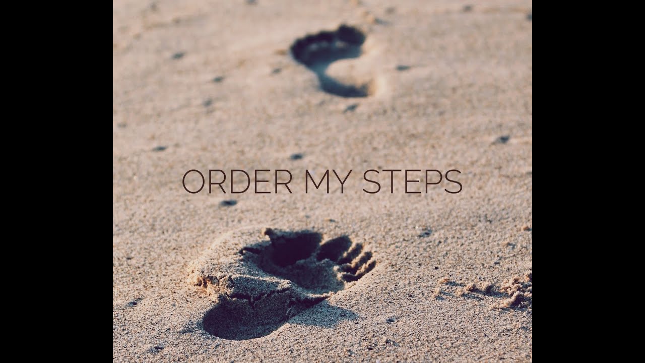 Order My Steps YouTube order-my-steps-youtube
