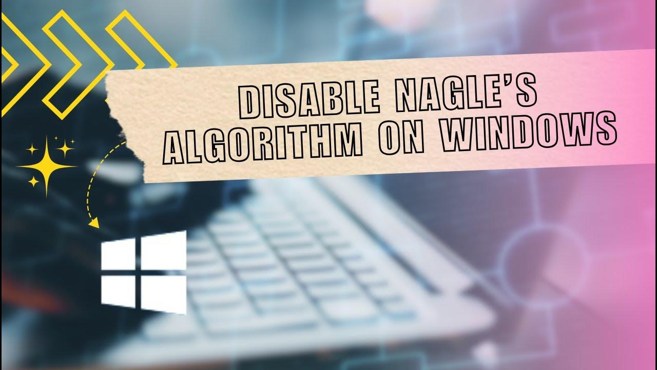 🔥 TECH: How to Disable Nagle’s Algorithm On Windows | FIX Problem - YouTube
