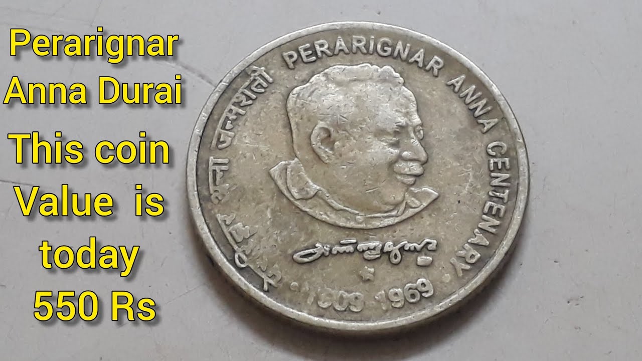 Perarignar Anna Durai Coin Value is today 550 - YouTube