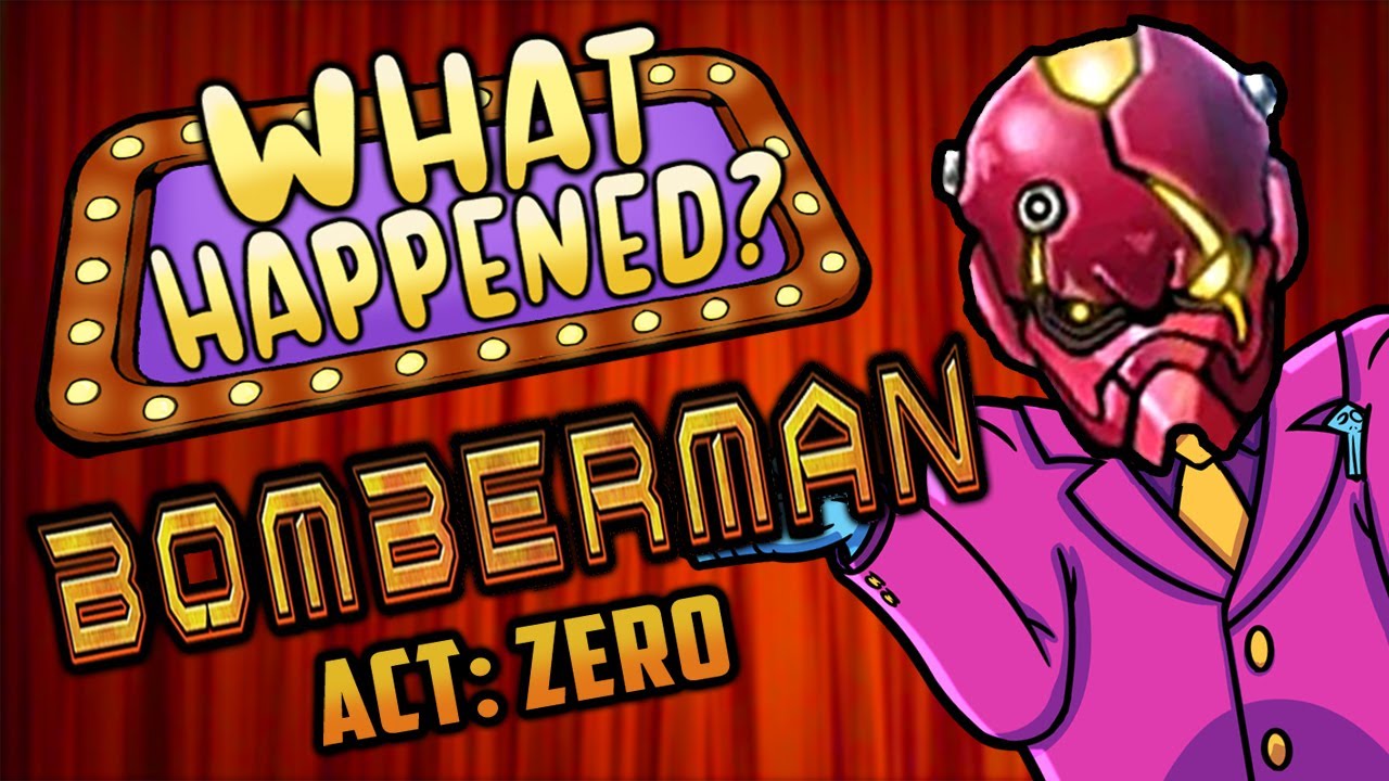 Bomberman Act: Zero - What Happened? - YouTube