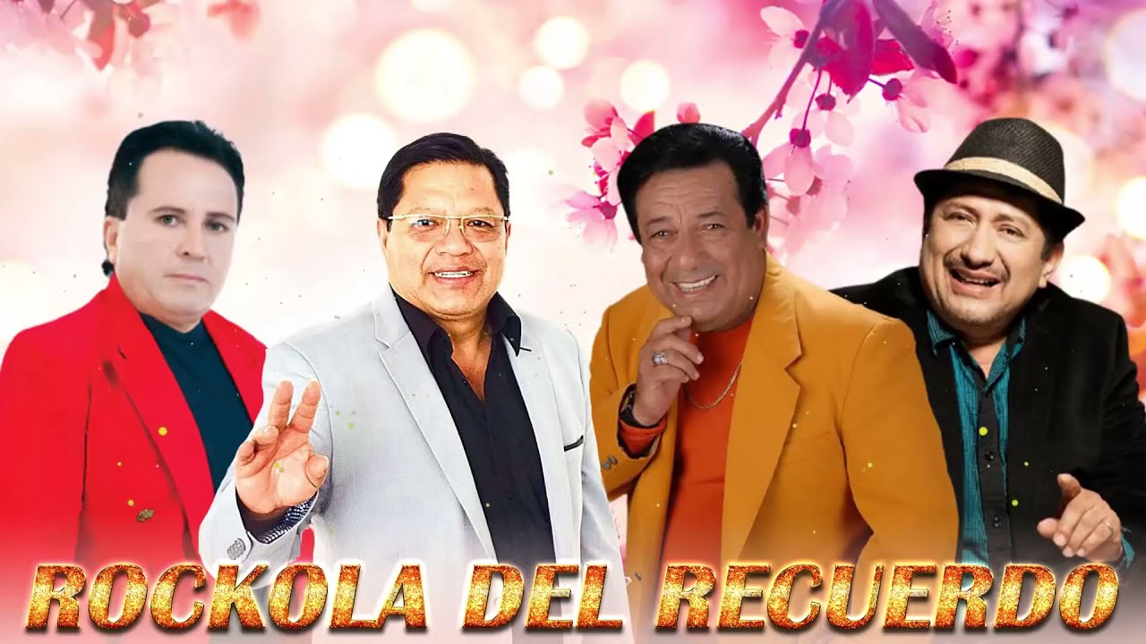 Rockola Del Recuerdo - Wilson Palma, Pablo Cortez, Roberto Calero ...