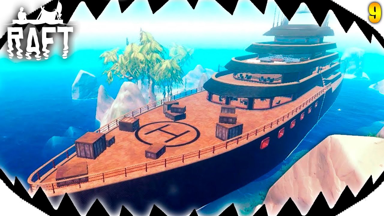 RAFT | ENTRO DENTRO DEL BARCO GIGANTE ABANDONADO #9 - YouTube