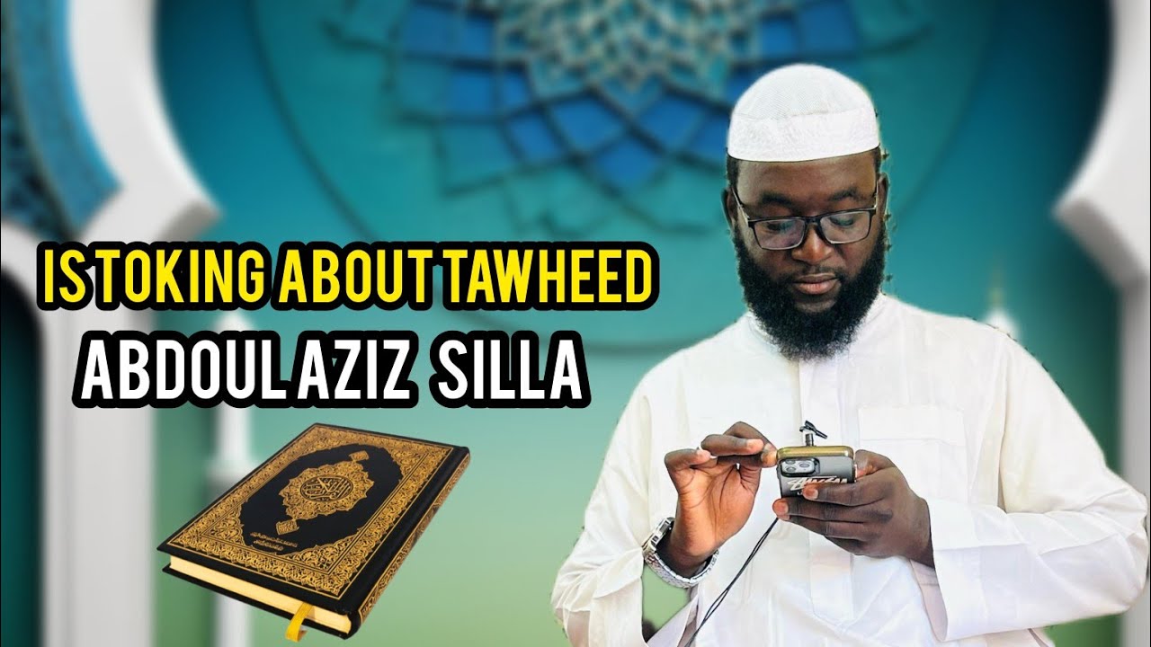 ABDUL Aziz sillah is toking about tawheed - YouTube
