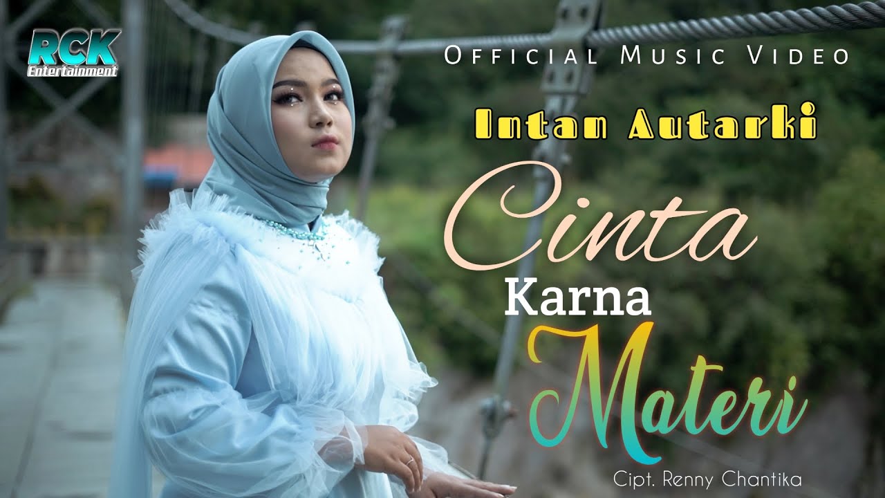 INTAN AUTARKI - CINTA KARNA MATERI (Official Music Video) || Slowrock ...