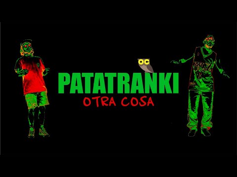 Patatranki - Otra Cosa (Video Oficial)