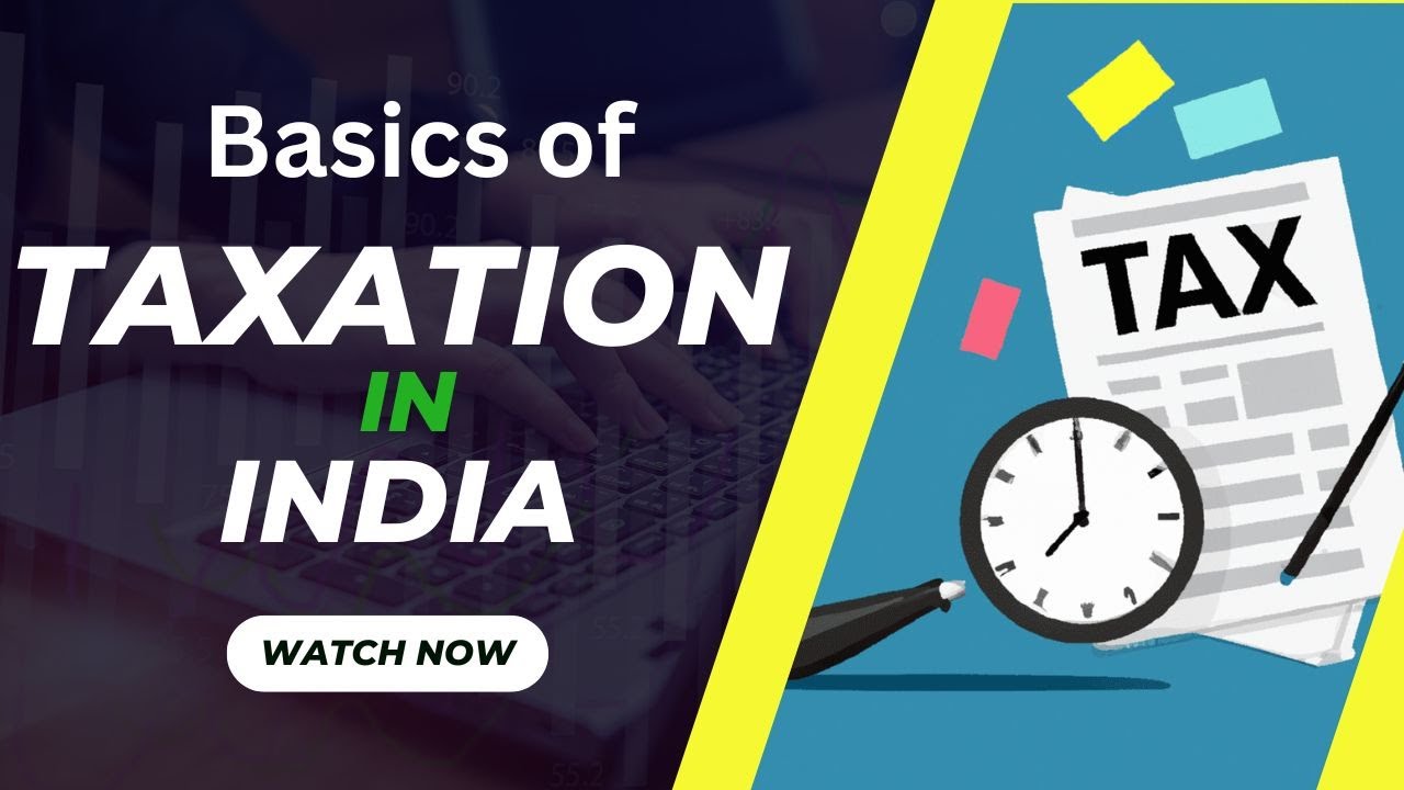 Complete Guide to Taxation in India | Income Tax, GST, Corporate Tax ...