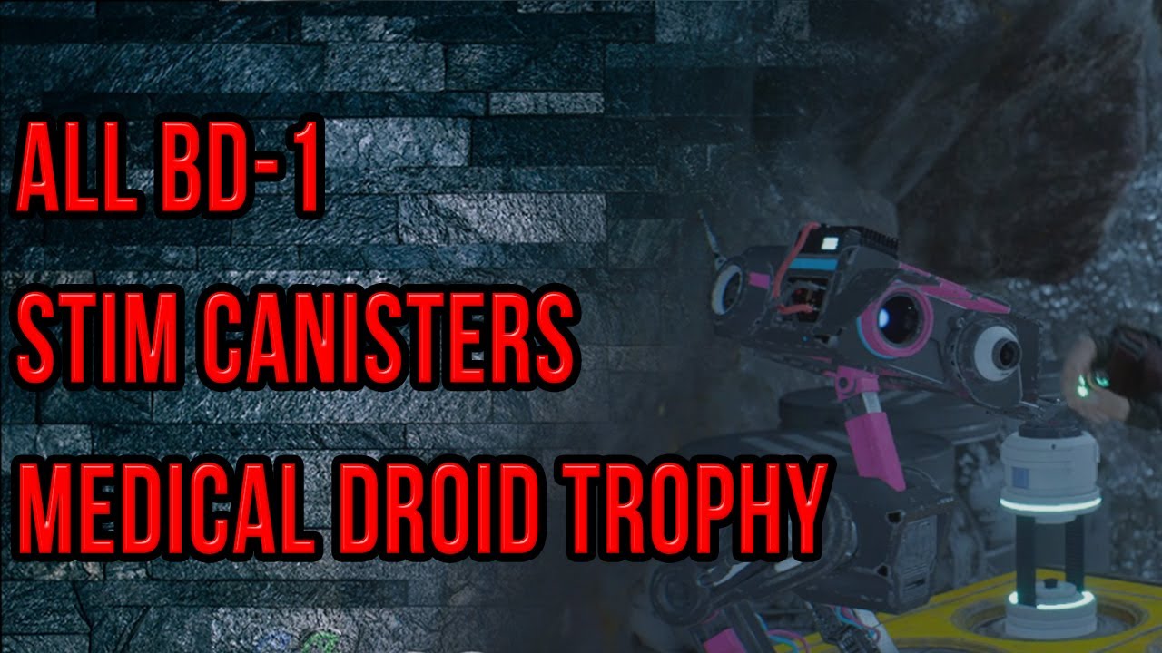 Star Wars Jedi Fallen Order BD-1 Stim Canisters Locations | Medical ...