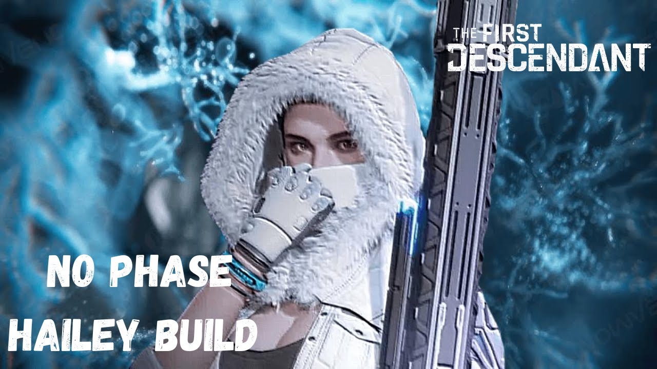 No-Phase Hailey Build | The First Descendant Guide - YouTube