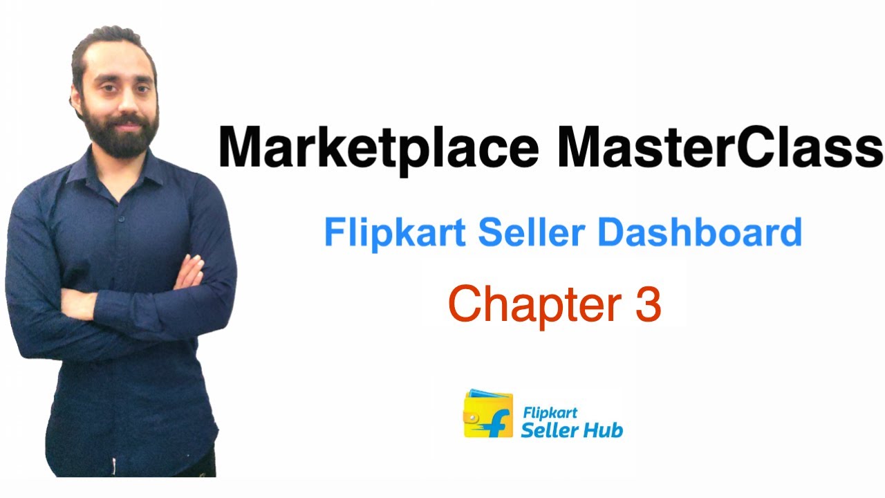 Flipkart seller hub dashboard tutorial | Marketplace Masterclass ...