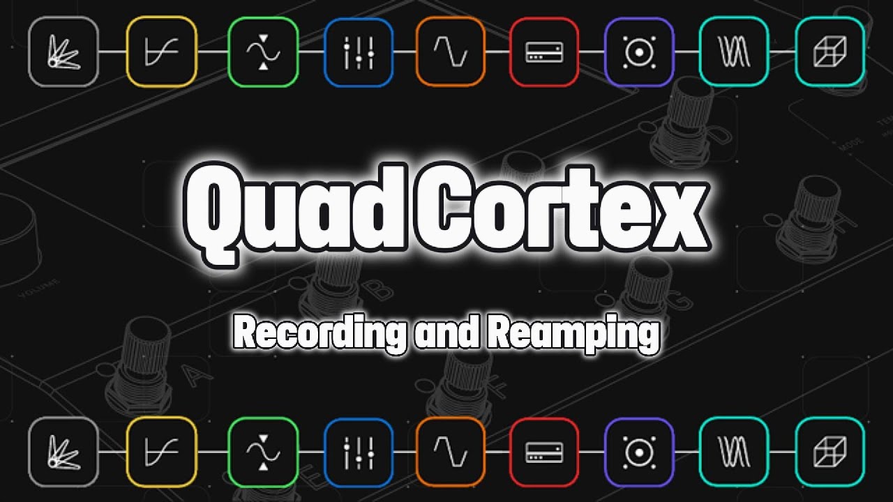 Recording and reamping with the Quad Cortex - YouTube
