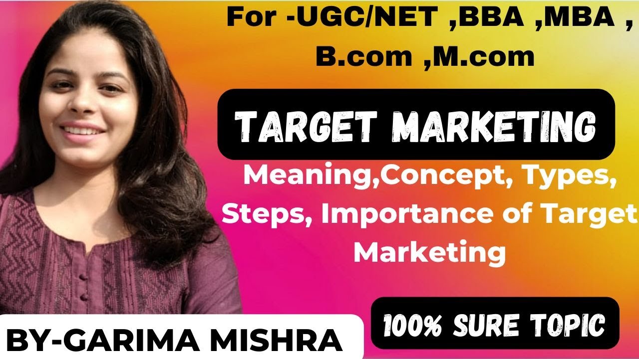 TARGET MARKETING || Meaning, Concept, Types, Steps, Importance of ...