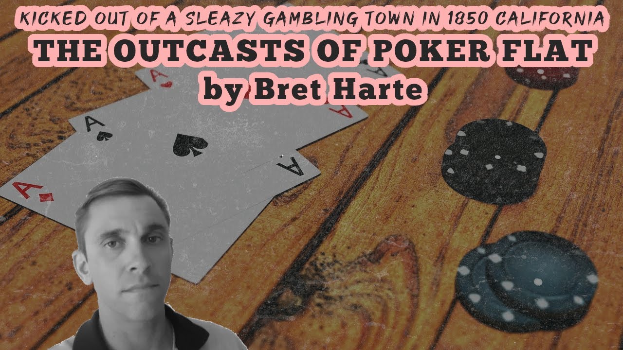 THE OUTCASTS OF POKER FLAT | Bret Harte | Kicked Out of a Sleazy ...