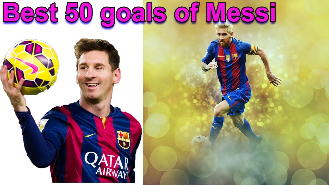 Lionel Messi best 50 Goals | Best goals of football - YouTube
