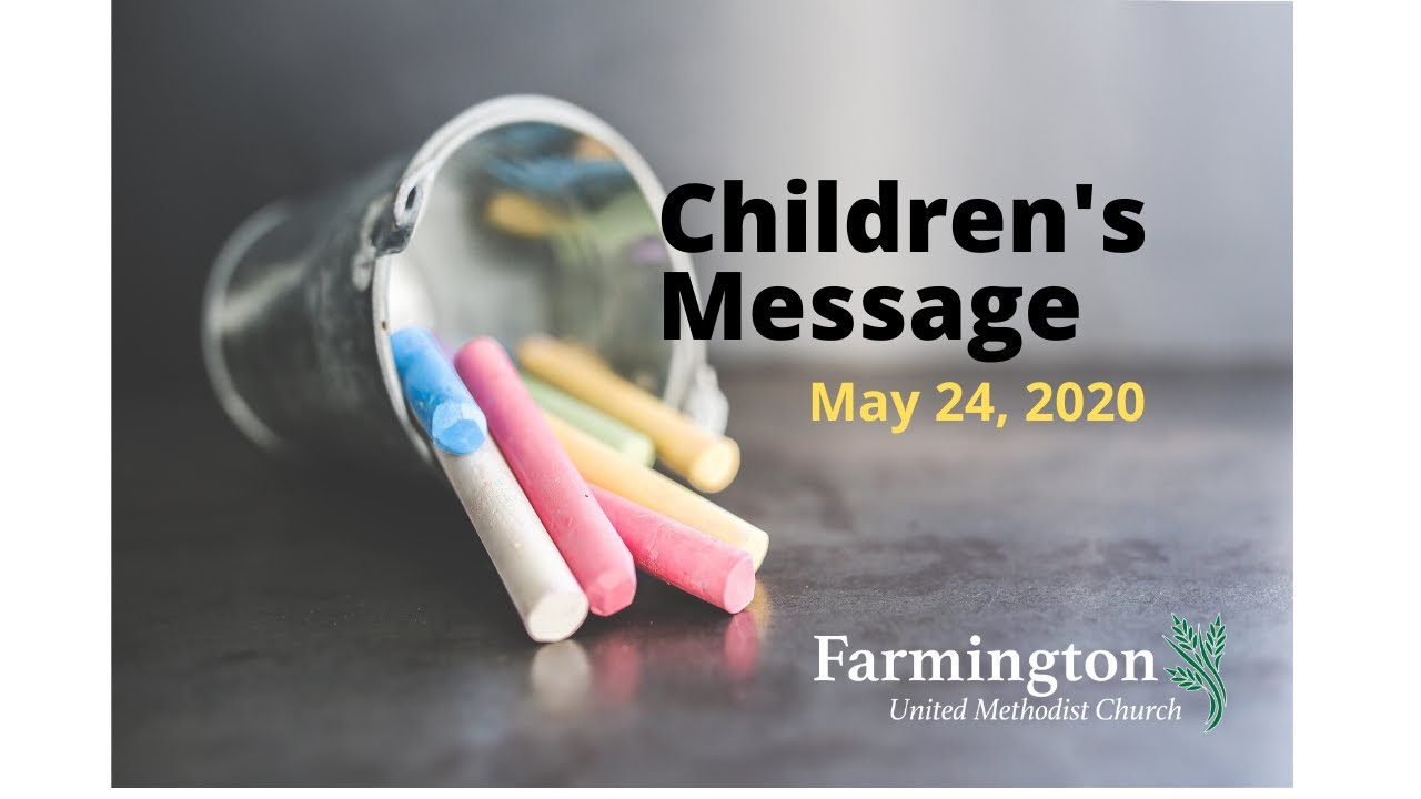 Children's Message 5 24 20 - YouTube