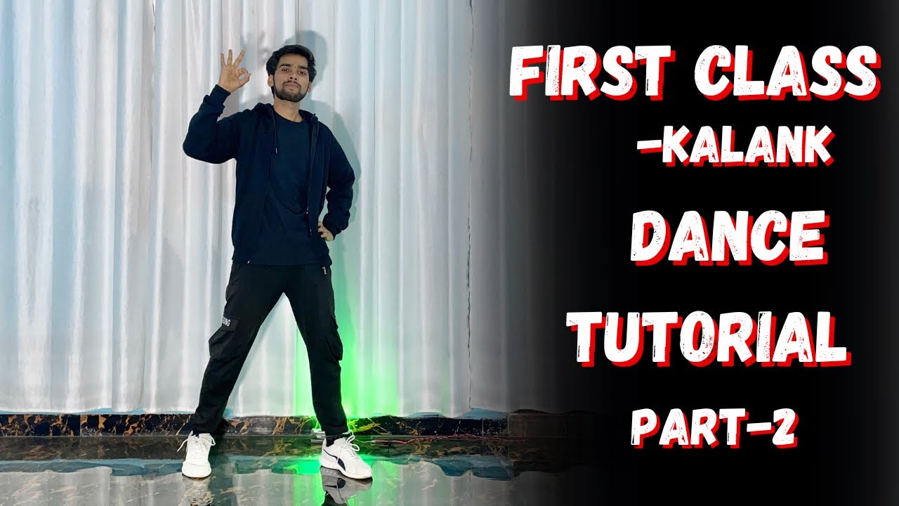 " First Class " Kalank Dance Tutorial | Easy Step By Step # ...