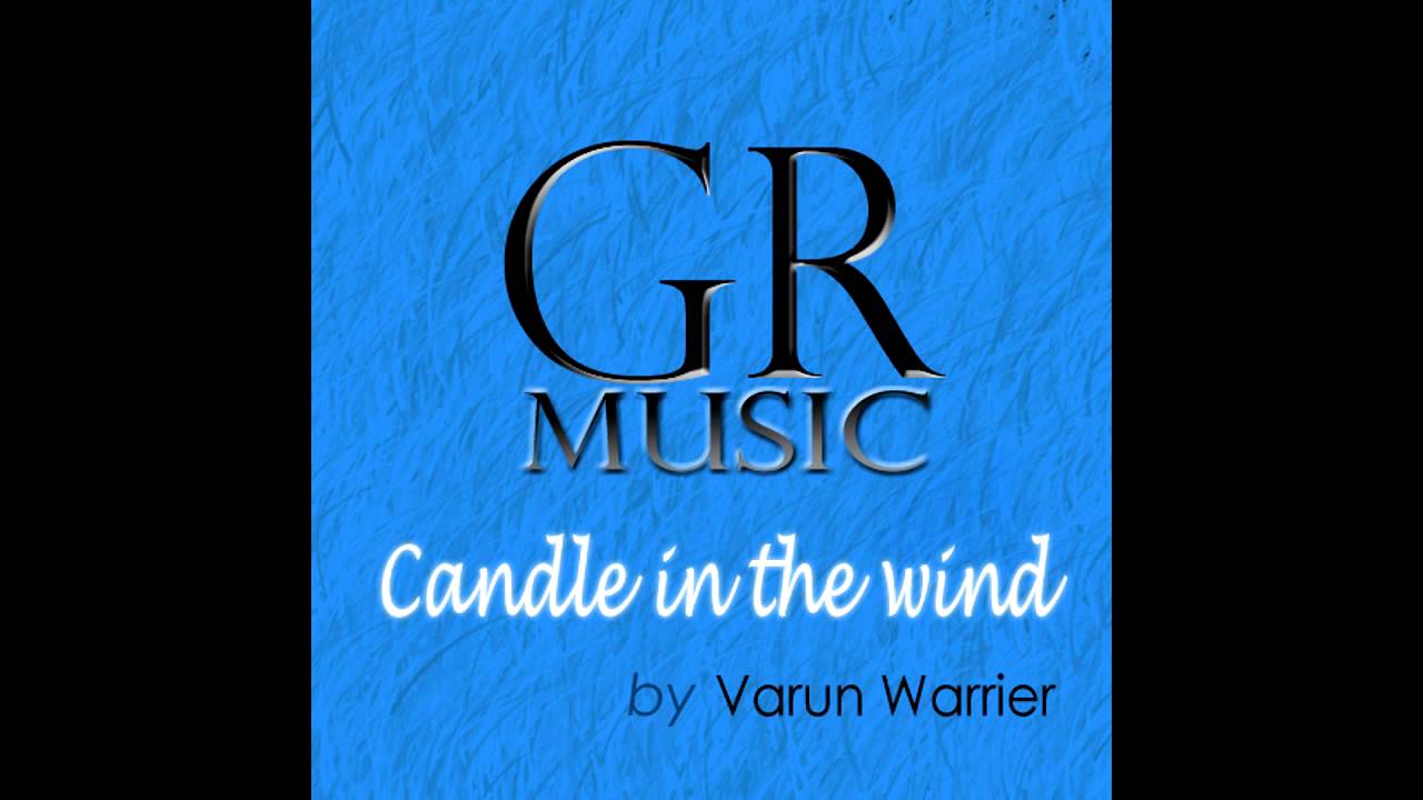 Candle In The Wind (Cover) feat. Varun Warrier - YouTube