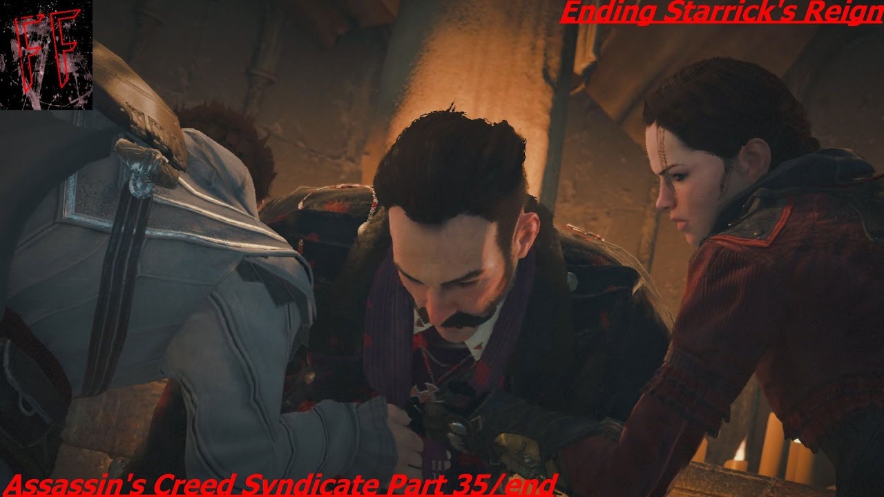 Ending Starricks Reign | Assassin's Creed Syndicate/End (Part 35) - YouTube