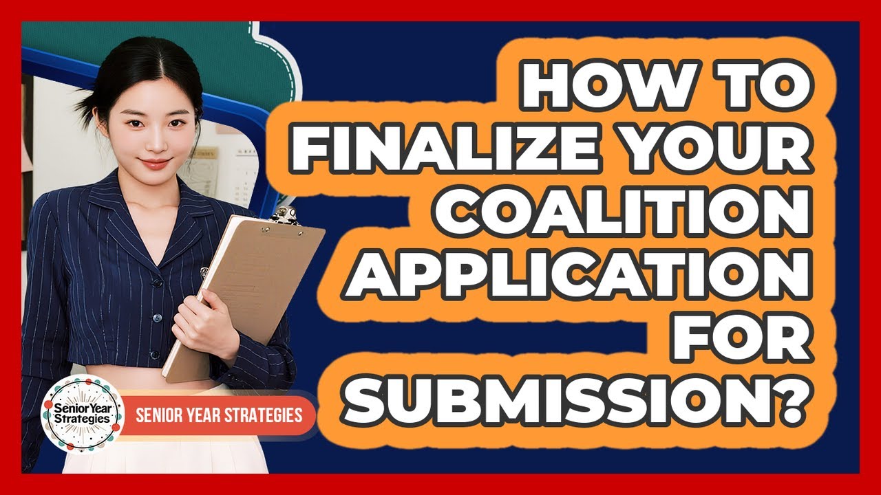 How To Finalize Your Coalition Application For Submission? - YouTube