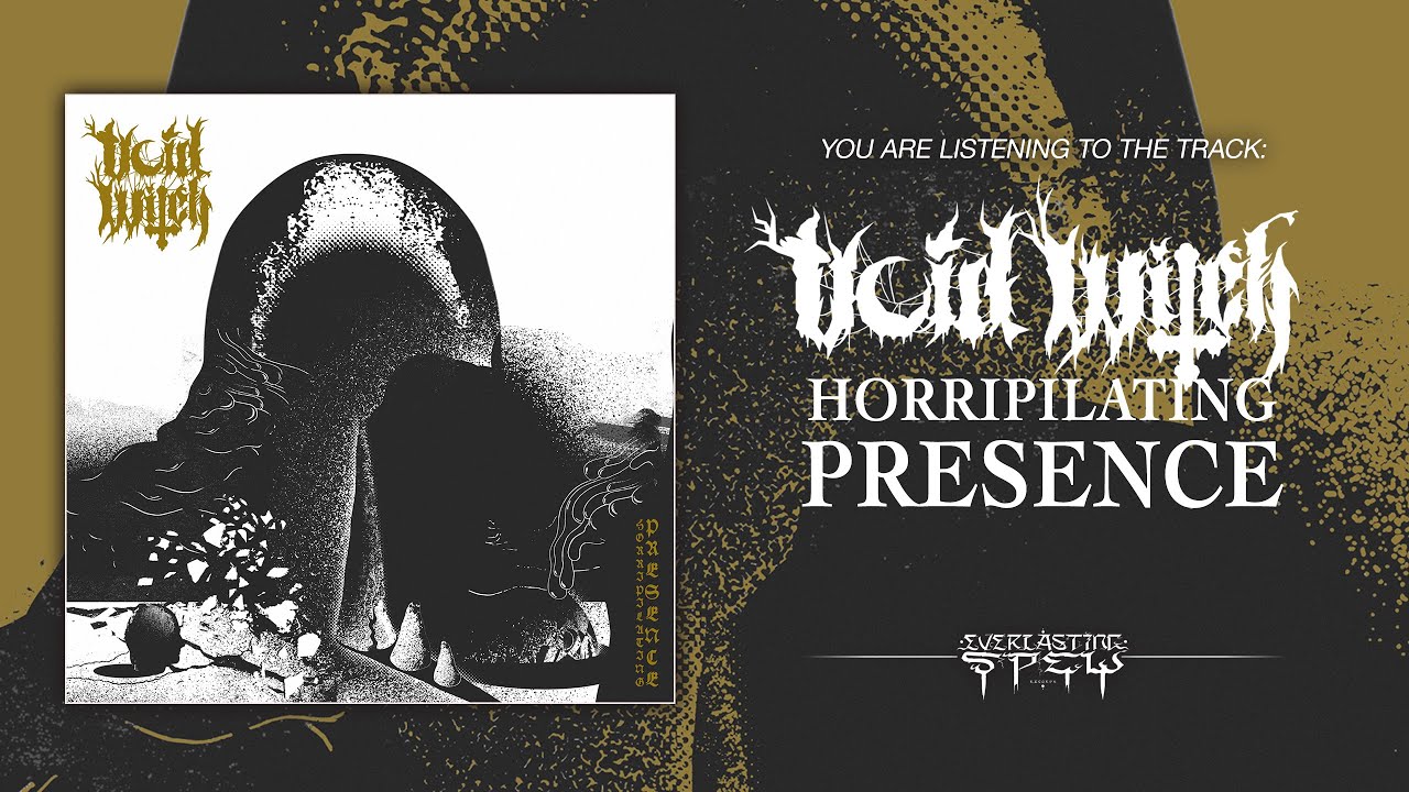 VOID WITCH 'Horripilating Presence' (Track Premiere from 'Horripilating Presence') - YouTube