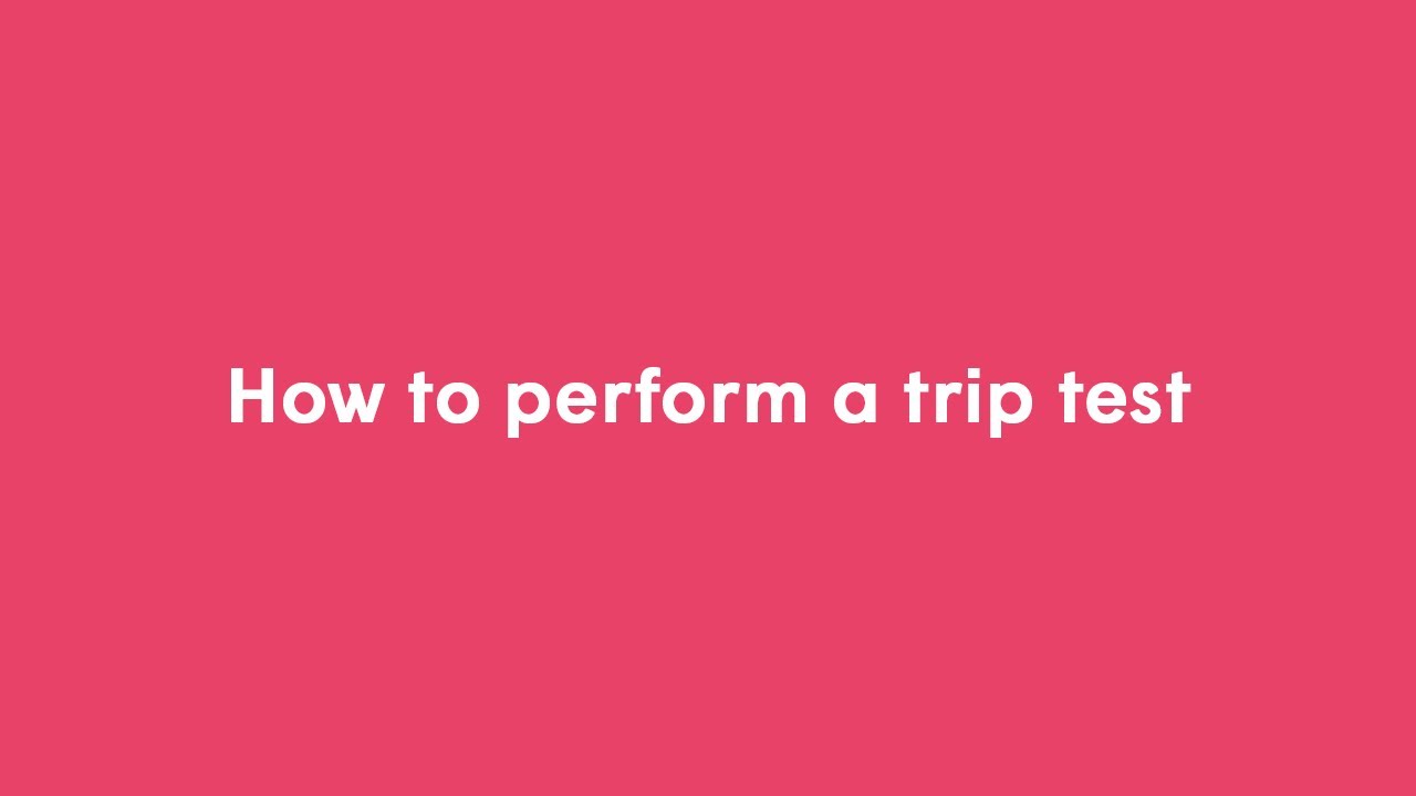 How to perform a trip test - YouTube