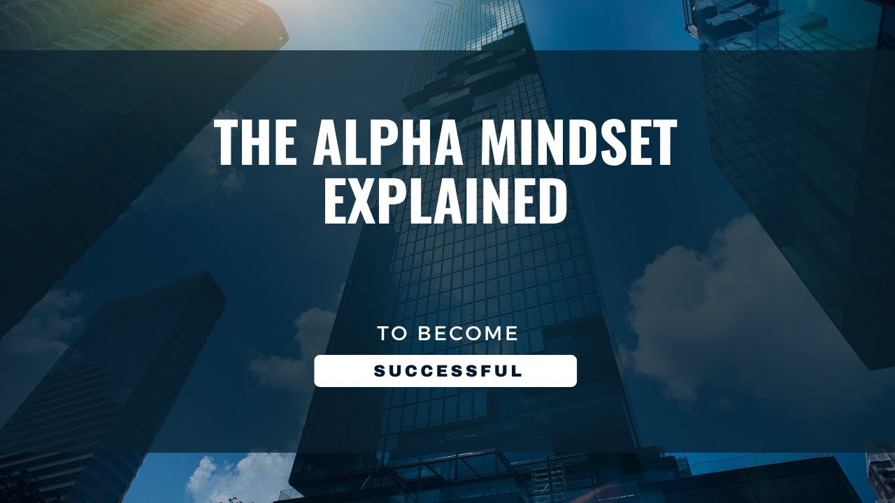 What is the Alpha mindset 🐺 - YouTube