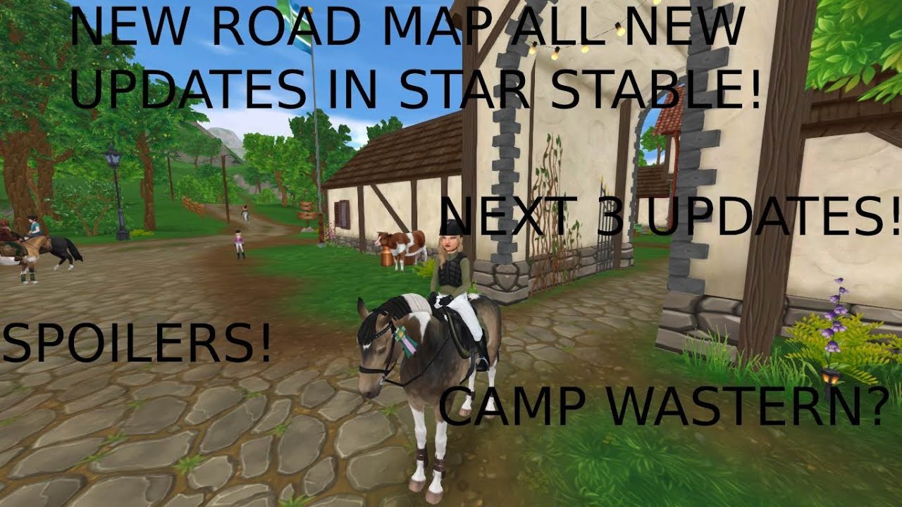 NEW ROAD MAP! SPOILERS! NEXT 3 UPDATES! CAMP WASTERN? STAR STABLE ...