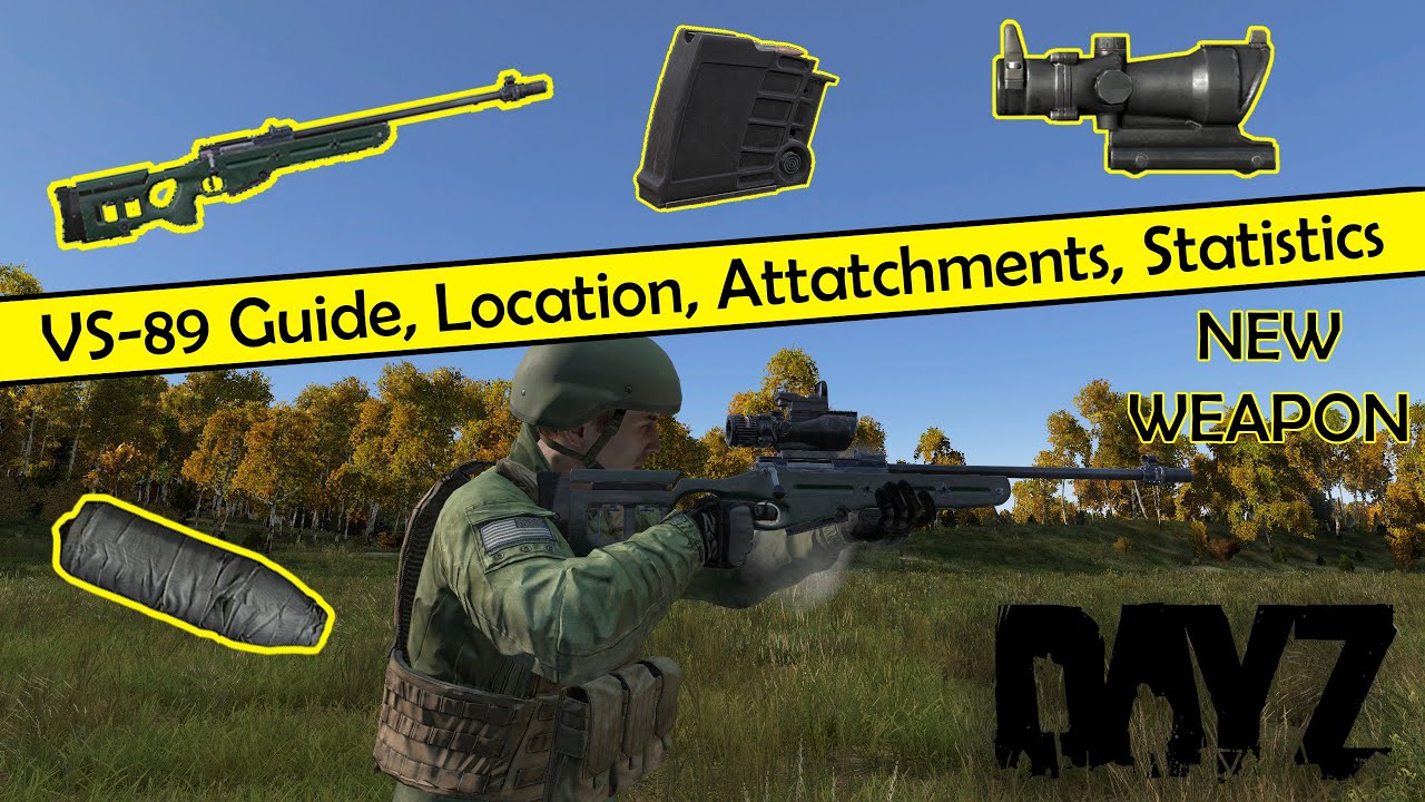 Dayz: VS-89 Guide, Location, Attatchments, Statistics #WeaponWednesay ...